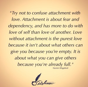 There’s a difference between love and attachment | Breathe Think Write ...